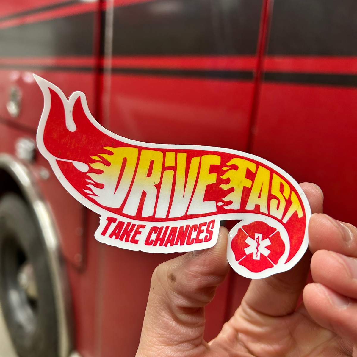 Drive Fast Take Chances Sticker – Notorious Fire Co.